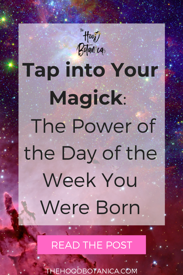 Breaking Down Celestial Magick: Day of The Week You Were Born + the Po ...